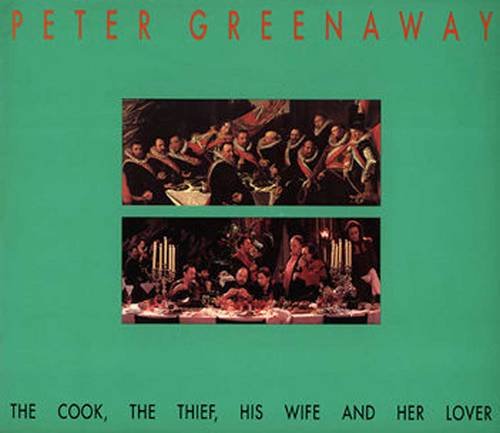 Peter Greenaway: The Cook, The Thief, His Wife, Her Lover: Greenaway ...