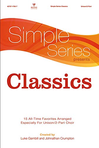 Simple Series Classics Choral Book (Simple Series): Gambill, Luke ...