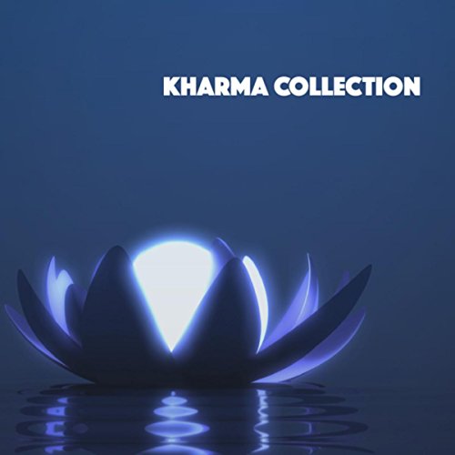 Kharma Collection : Spiritual Fitness Music, Relaxing Music and Deep ...
