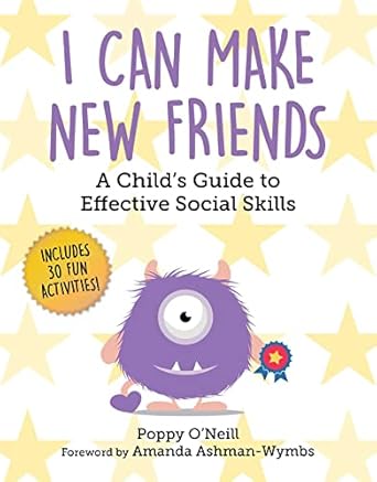 I Can Make New Friends: A Child's Guide to Effective Social Skills: 9 ...