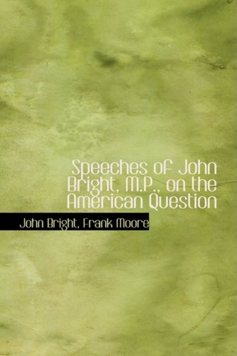 『Speeches of John Bright, M.p., on the American - 読書メーター