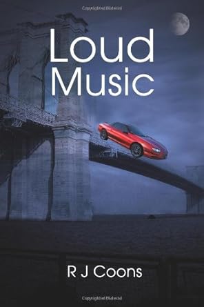 Loud Music: R.J. Coons: 9781625171740: Amazon.com: Books