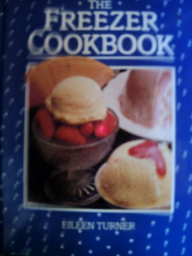 The freezer cookbook: Erickson, Charlotte Helen Zimmer: 9780706409048 ...