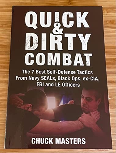 Quick & Dirty Combat: The 7 Best Self-Defense Tact : Amazon.co.uk: Books