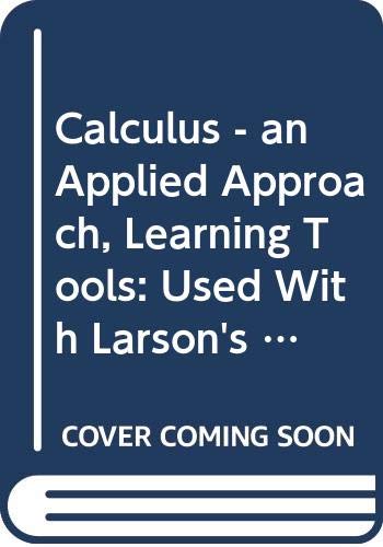 Calculus - an Applied Approach, Learning Tools: Used With Larson's ...