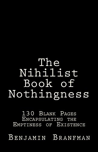 The Nihilist Book of Nothingness: 130 Blank Pages Encapsulating the ...