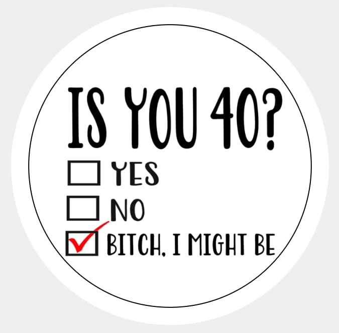 Amazon.com: Is You 40 Stickers, 40th Birthday Stickers 2" Round Sticker ...