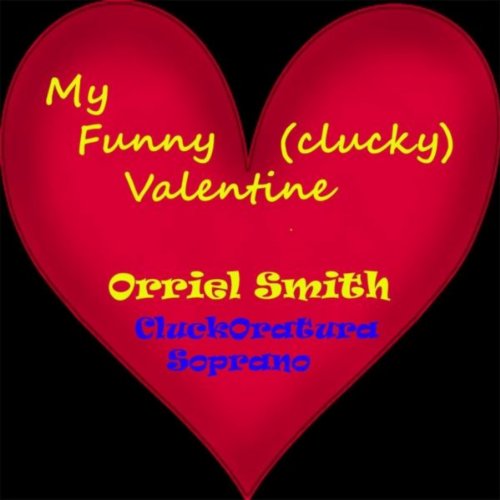 Play My Funny (Clucky) Valentine by Orriel Smith on Amazon Music