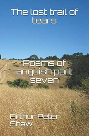 The lost trail of tears : Poems of anguish: part seven: Amazon.co.uk ...