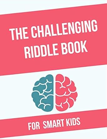 The Challenging Riddle Book for Smart Kids: entertaining Brain-Busters ...