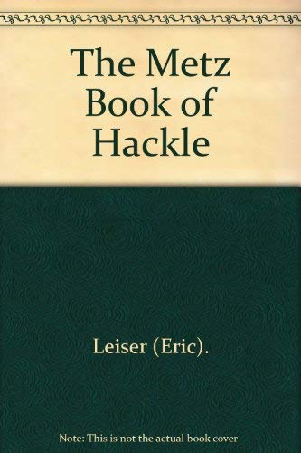 The Metz Book of Hackle: Leiser, Eric, Richard Harrington ...