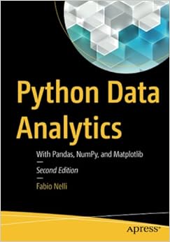 Python Data Analytics: With Pandas, NumPy, and Matplotlib: Nelli, Fabio: 9781484239124: Amazon ...