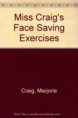 Miss Craig's Face Saving Exercises: Marjorie Craig: Amazon.com: Books