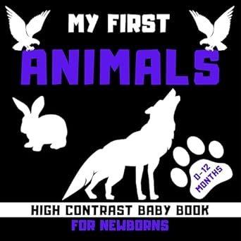 My First Animals High Contrast Baby Book for Newborns 0-12 Months ...