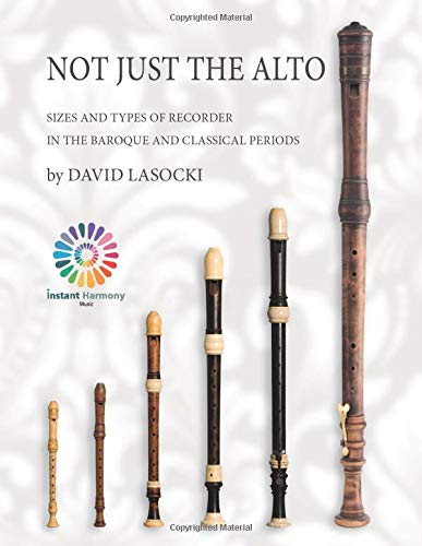 Buy Not Just the Alto: Sizes and Types of Recorder in the Baroque and ...