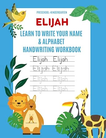 Elijah: Learn to Write Your Name & Alphabet Handwriting Workbook: Pre ...