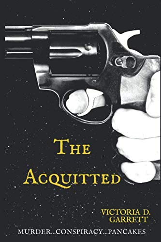 Amazon.com: The Acquitted: 9781707772865: Garrett, Victoria D: Books
