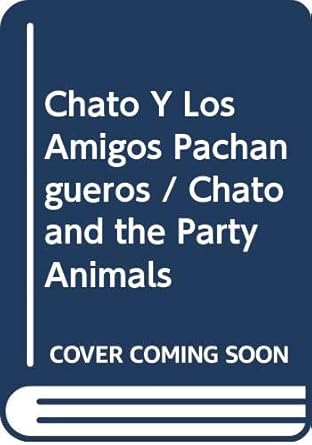 Chato Y Los Amigos Pachangueros (Chato And The Party Animals ...
