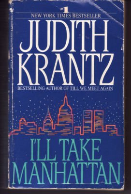 I'll Take Manhattan: Krantz, Judith: 9780553264074: Amazon.com: Books