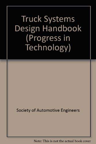 Truck Systems Design Handbook (Progress in Technology): Society of ...