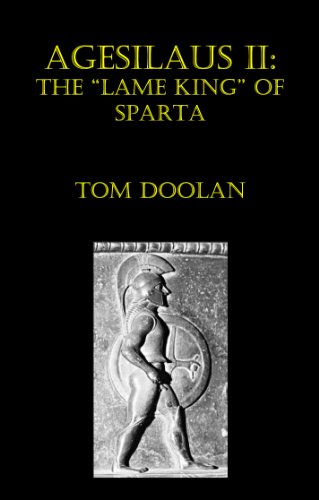 Agesilaus II: The “Lame King” of Sparta eBook : Doolan, Tom: Amazon.in ...