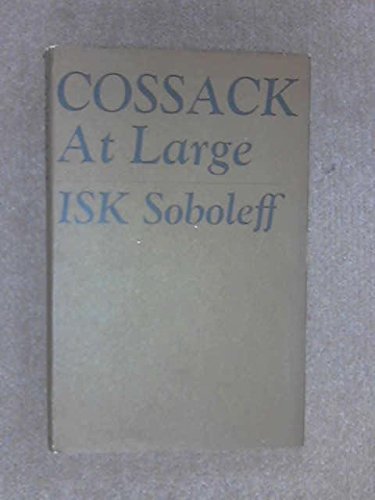 Cossack At Large: Soboleff, Ivan Sergyeevich: Amazon.com: Books