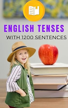 English Tenses for beginners: with 100 sentences of each tense eBook : Hussain, Rizwan: Amazon ...