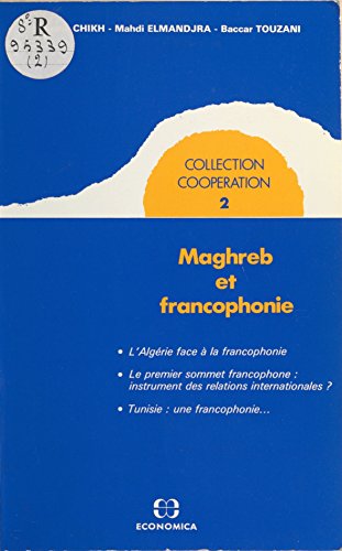 Maghreb et Francophonie (French Edition) eBook : Chikh, Slimane ...