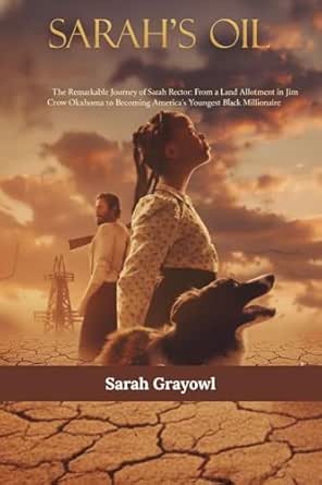 SARAH’S OIL: The Remarkable Journey of Sarah Rector: From a Land ...