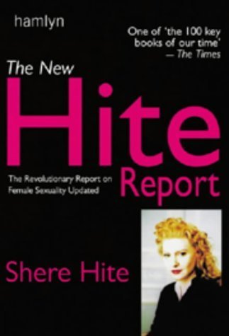 The New Hite Report: The Revolutionary Report on Female Sexuality ...
