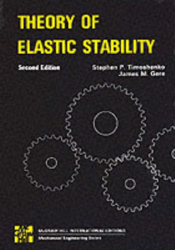Theory of Elastic Stability: Timoshenko, Stephen P., Gere, James M ...