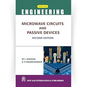 Microwave Circuits and Passive Devices: M.L. Sisodia: 9789386418463 ...