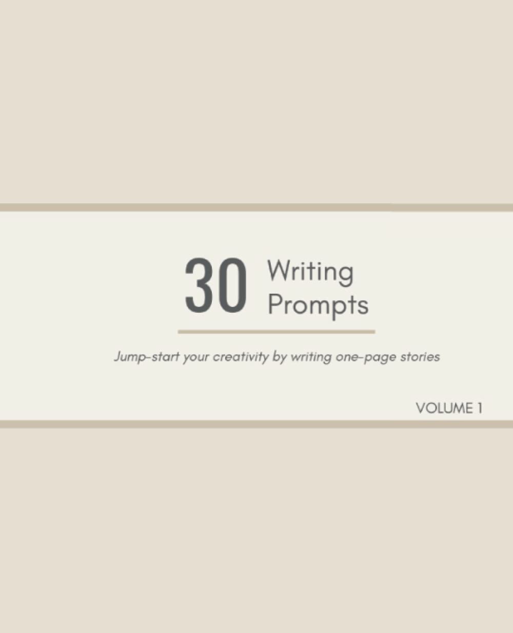 30 Writing Prompts: Jump-start your creativity by writing one-page ...
