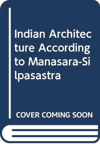 Indian Architecture According to Manasara-Silpasastra: 9788186142707 ...