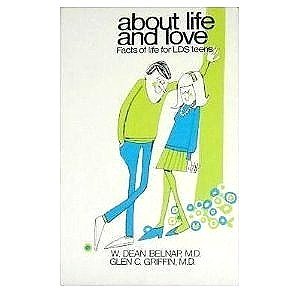 About Life and Love: Glen C. Griffin, W. Dean Belnap: Amazon.com: Books