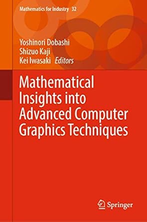 Mathematical Insights Into Advanced Computer Graphics Techniques: Buy Online at Best Price in ...