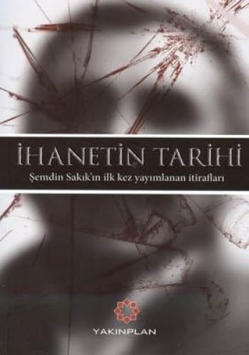 Amazon.com: Ihanetin Tarihi: 9786055535018: Semdin Sakik, Günay, Tuncer ...