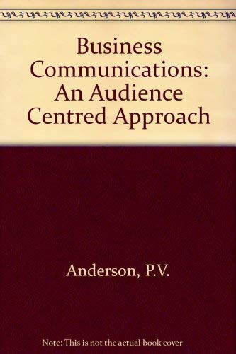 Amazon.com: Business Communication: An Audience-Centered Approach ...