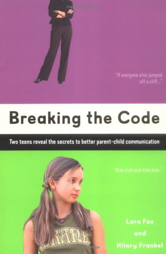 Breaking the Code: Two Teens Reveal The Secrets To Better Parent-Child ...