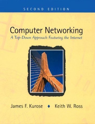 Computer Networking: A Top-Down Approach Featuring the Internet by ...