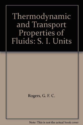 Thermodynamic And Transport Properties Of Fluids, Si Units: Amazon.co ...