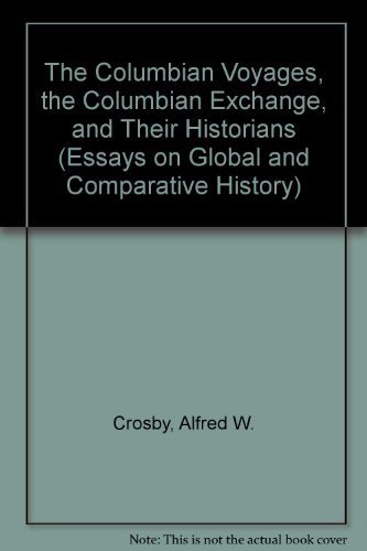 The Columbian Voyages, the Columbian Exchange, and Their Historians ...