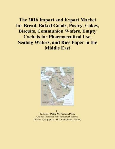 The 2016 Import and Export Market for Bread, Baked Goods, Pastry, Cakes ...