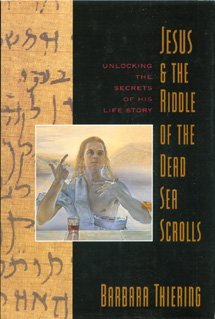 Jesus & the Riddle of the Dead Sea Scrolls: Unlocking the Secrets of ...