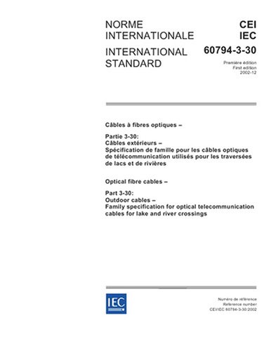 IEC 60794-3-30 Ed. 1.0 b:2002, Optical fibre cables - Part 3-30 ...