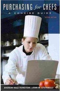 Purchasing for Chefs: A Concise Guide, Second Edition with Food Lover's ...