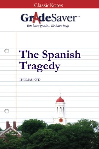 Amazon.com: GradeSaver (tm) ClassicNotes The Spanish Tragedy: Study ...