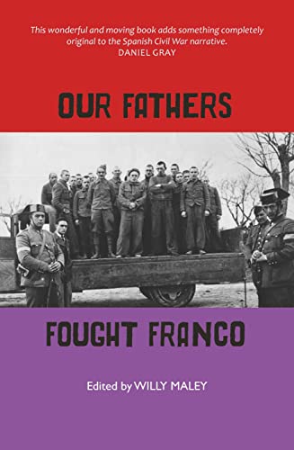 Our Fathers Fought Franco eBook : Maley, Willy, Croft, Lisa, Renton ...