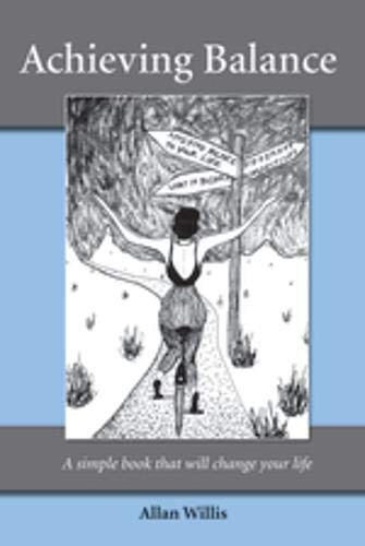 Achieving Balance: A simple book that will change your life: Amazon.co ...