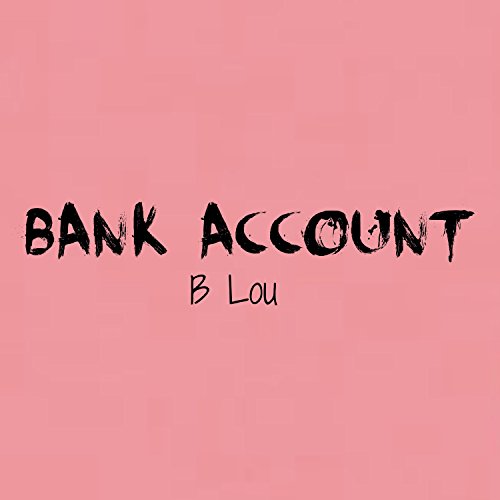 Bank Account (Instrumental) song by B Lou from Bank Account on Amazon Music